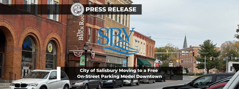 City of Salisbury Moving to a Free On-Street Parking Model Downtown