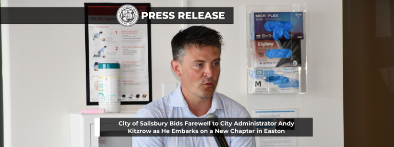 City of Salisbury Bids Farewell to City Administrator Andy Kitzrow as ...